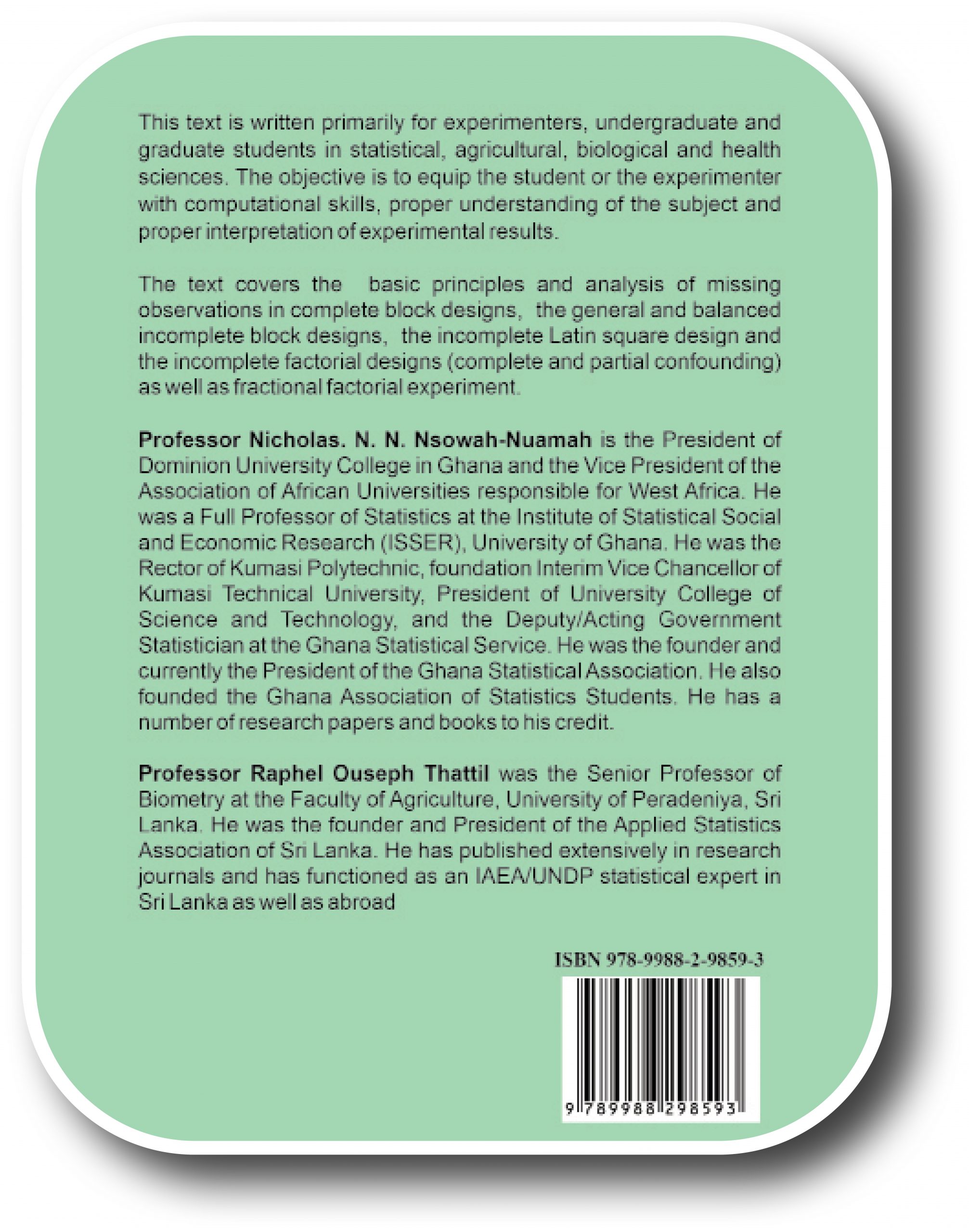 ADVANCE TOPICS IN DESIGN AND ANALYSIS OF EXPERIMENTS – Professor Nicholas N.N. Nsowah-Nuamah